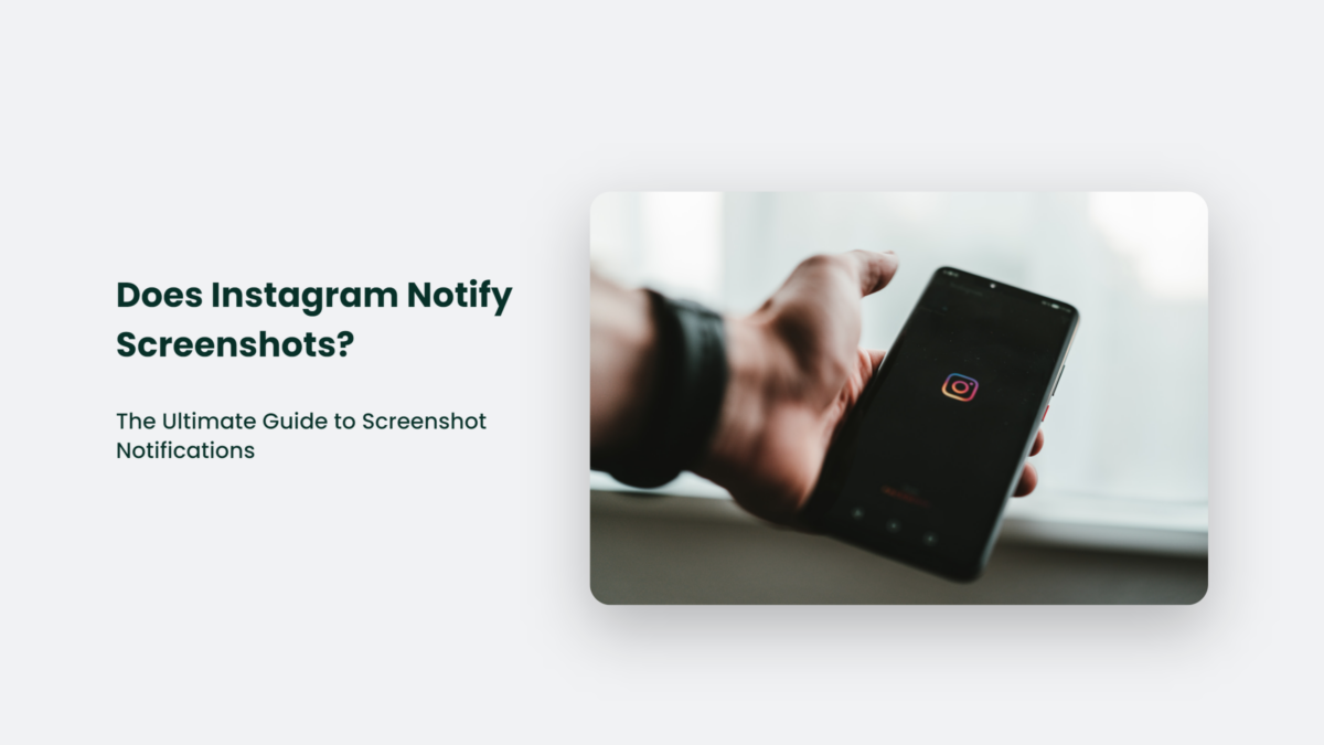 Does Instagram Notify Screenshots? The Ultimate Guide To Screenshot ...
