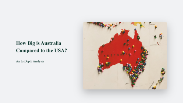 How Big Is Australia Compared To The USA? An In-Depth Analysis | CJ&CO