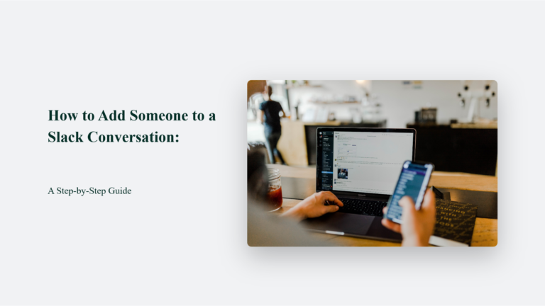 How To Add Someone To A Slack Conversation: A Step-by-Step Guide | CJ&CO