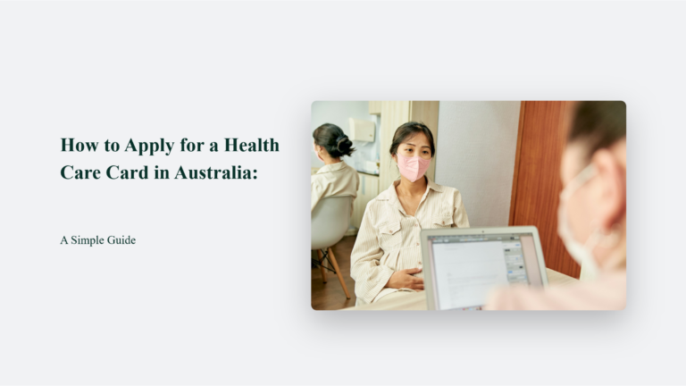How To Apply For A Health Care Card In Australia: A Simple Guide | CJ&CO