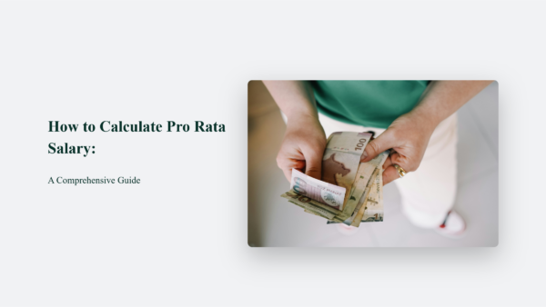 How To Calculate Pro Rata Salary: A Comprehensive Guide | CJ&CO
