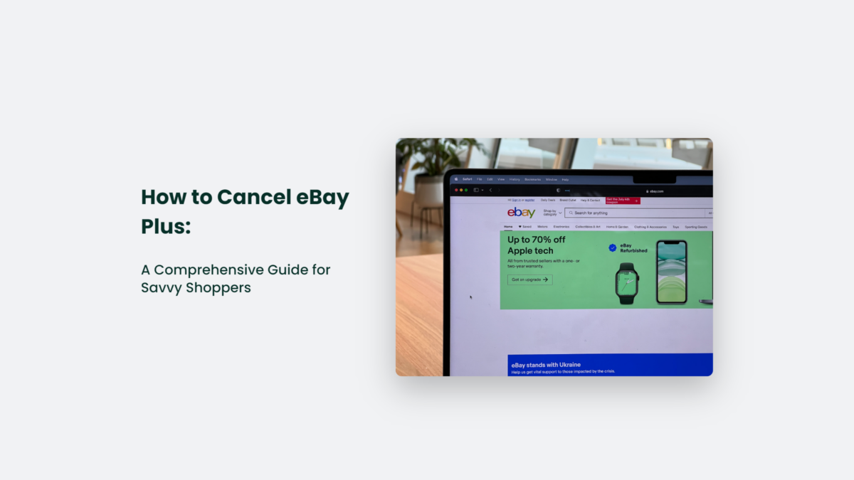 How To Cancel EBay Plus: A Comprehensive Guide For Savvy Shoppers | CJ&CO