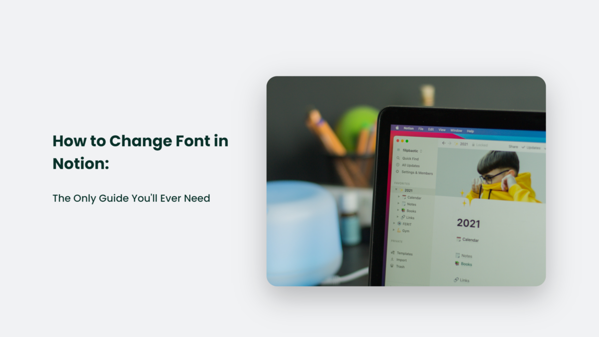 How To Change Font In Notion: The Only Guide You'll Ever Need | CJ&CO
