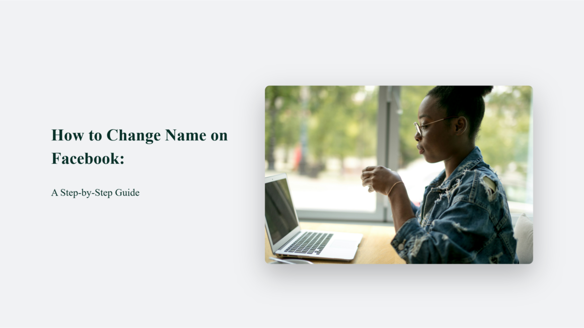 How To Change Name On Facebook: A Step-by-Step Guide | CJ&CO