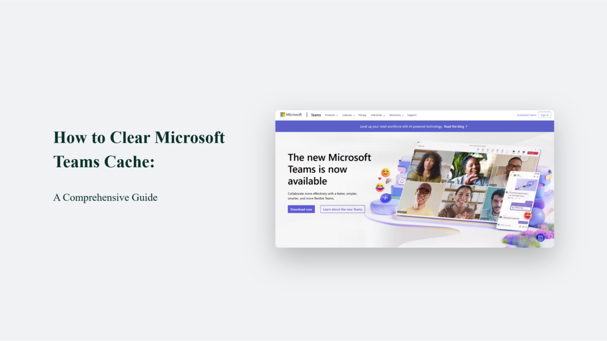 How To Clear Microsoft Teams Cache: A Comprehensive Guide | CJ&CO