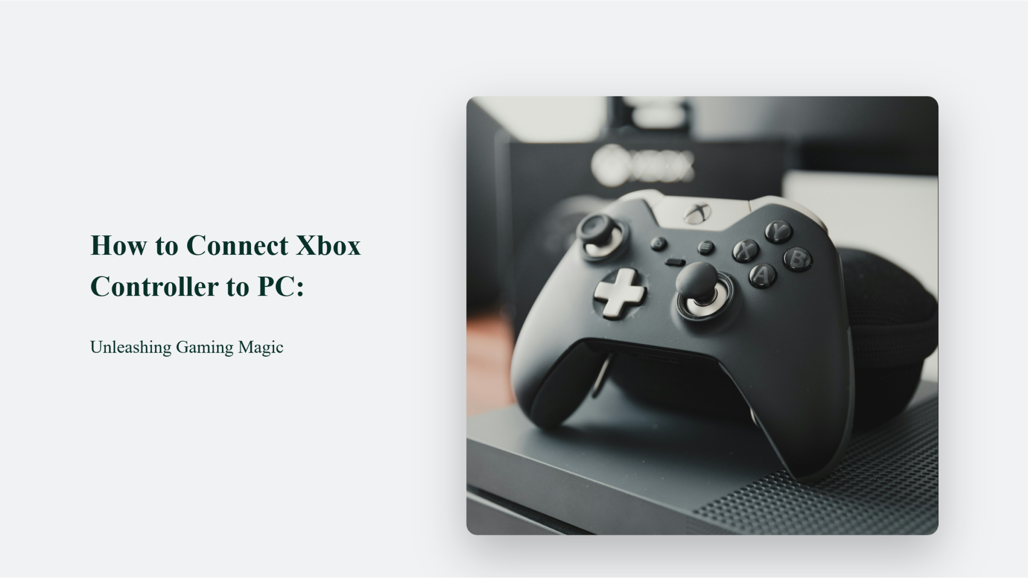 How To Connect Xbox Controller To PC: Unleashing Gaming Magic | CJ&CO