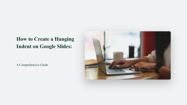 How To Create A Hanging Indent On Google Slides: A Comprehensive Guide ...