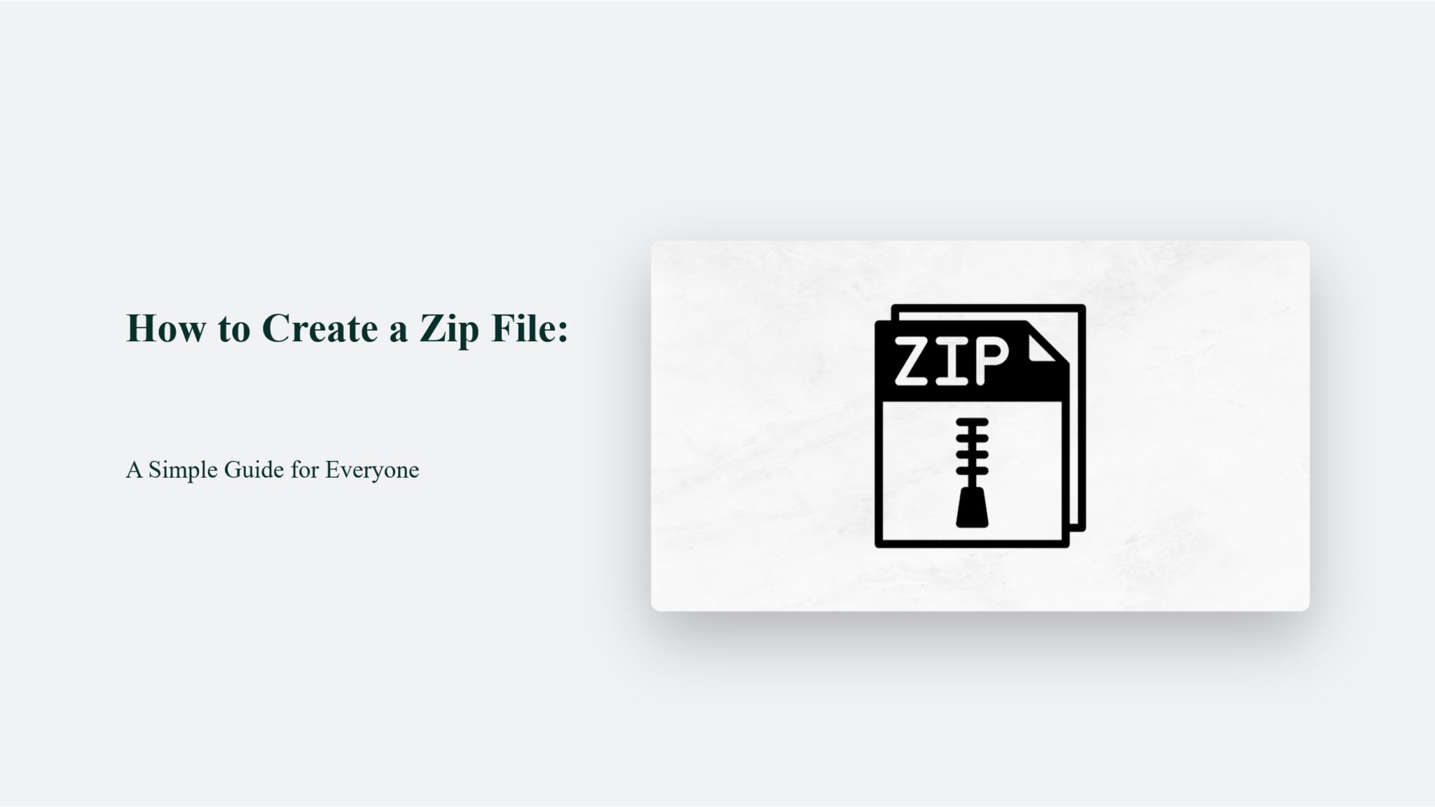 How To Create A Zip File: A Simple Guide For Everyone | CJ&CO