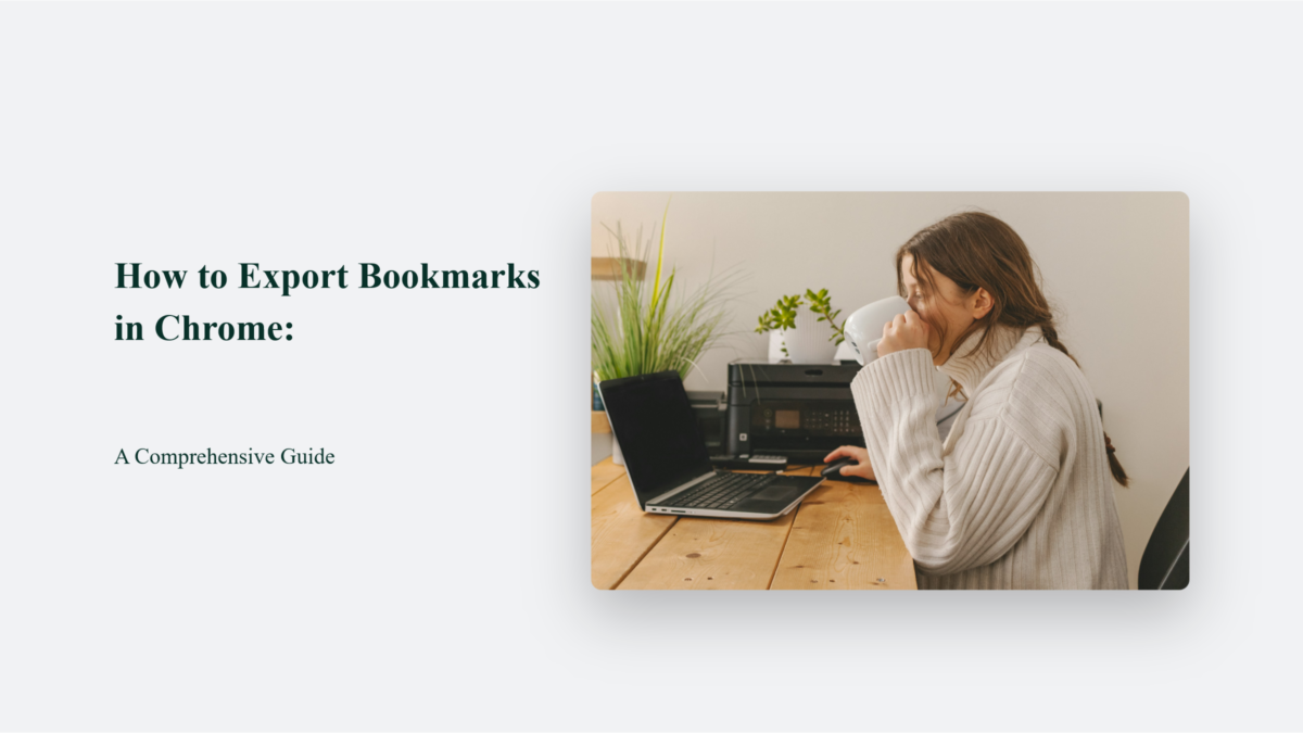 How To Export Bookmarks In Chrome: A Comprehensive Guide | CJ&CO