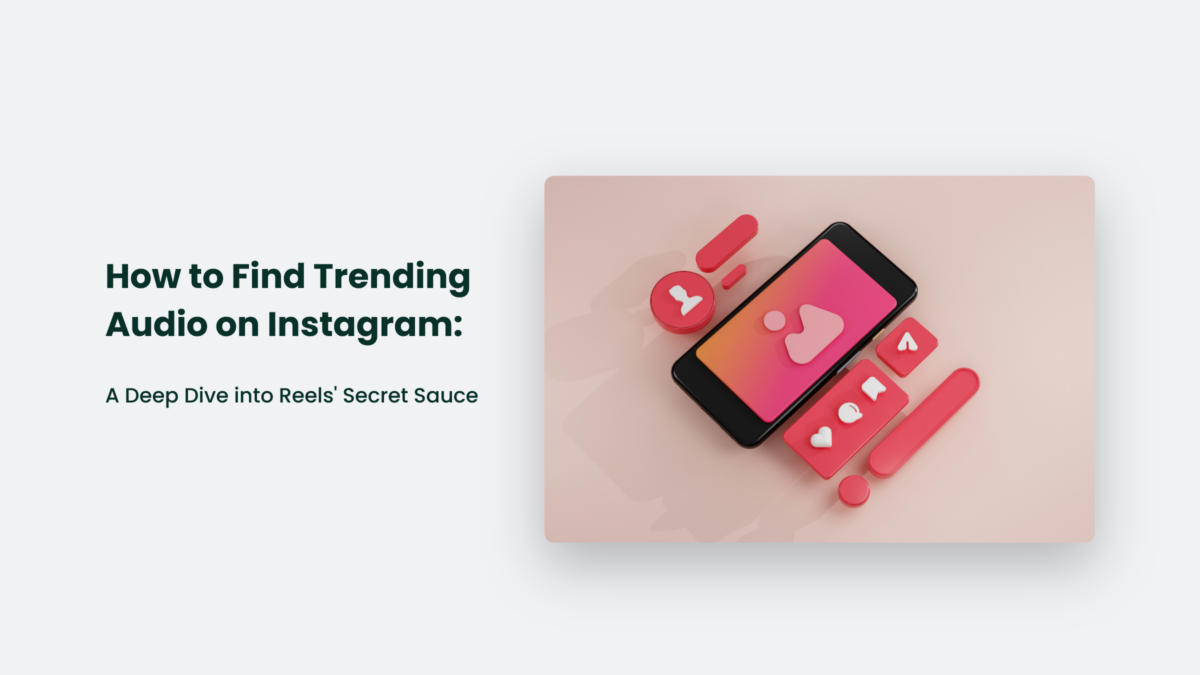 How To Find Trending Audio On Instagram: A Deep Dive Into Reels' Secret Sauce | CJ&CO