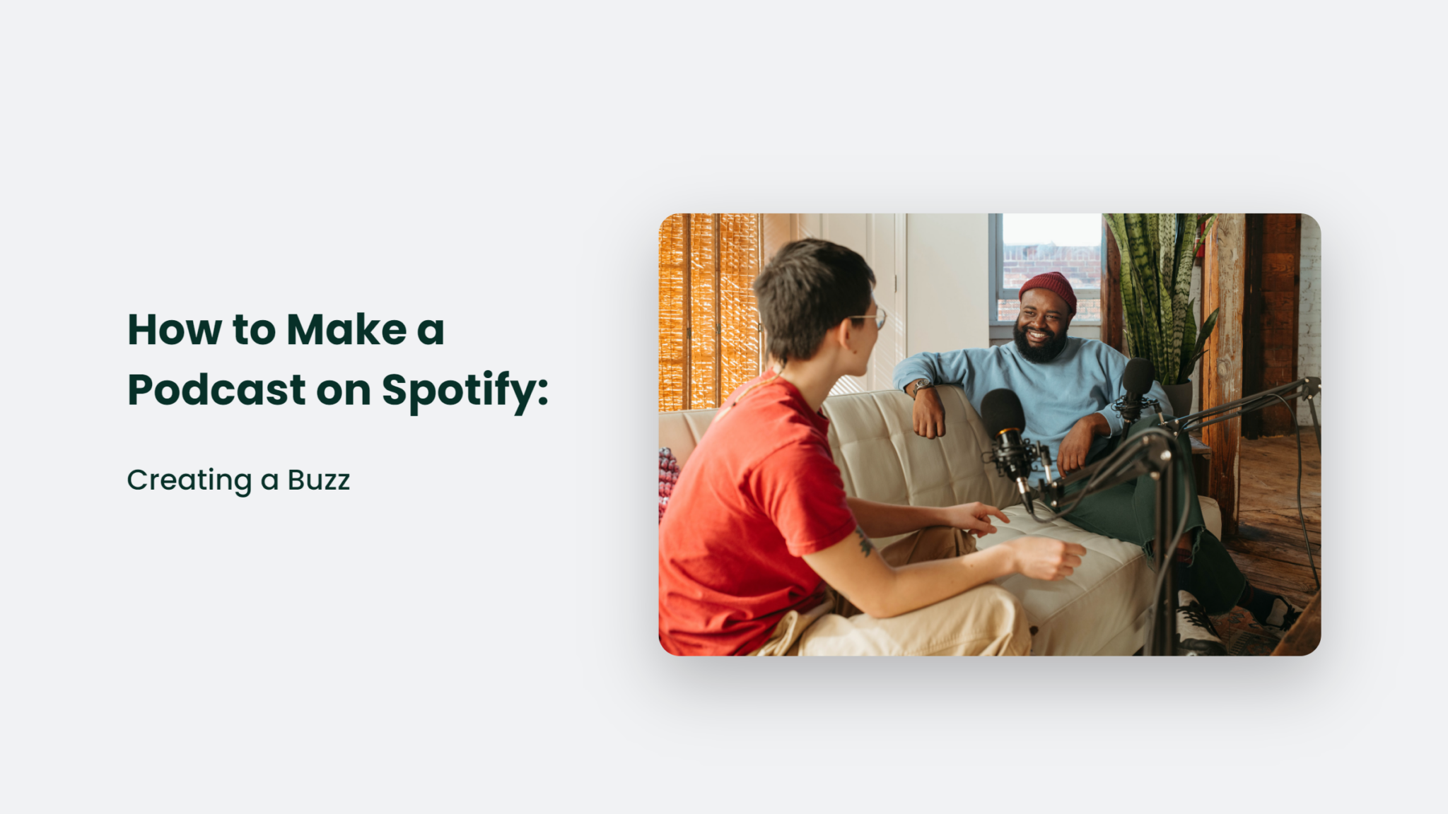 How To Make A Podcast On Spotify: Creating A Buzz | CJ&CO