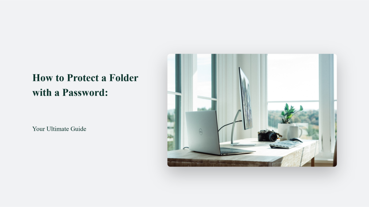 How To Protect A Folder With A Password: Your Ultimate Guide | CJ&CO