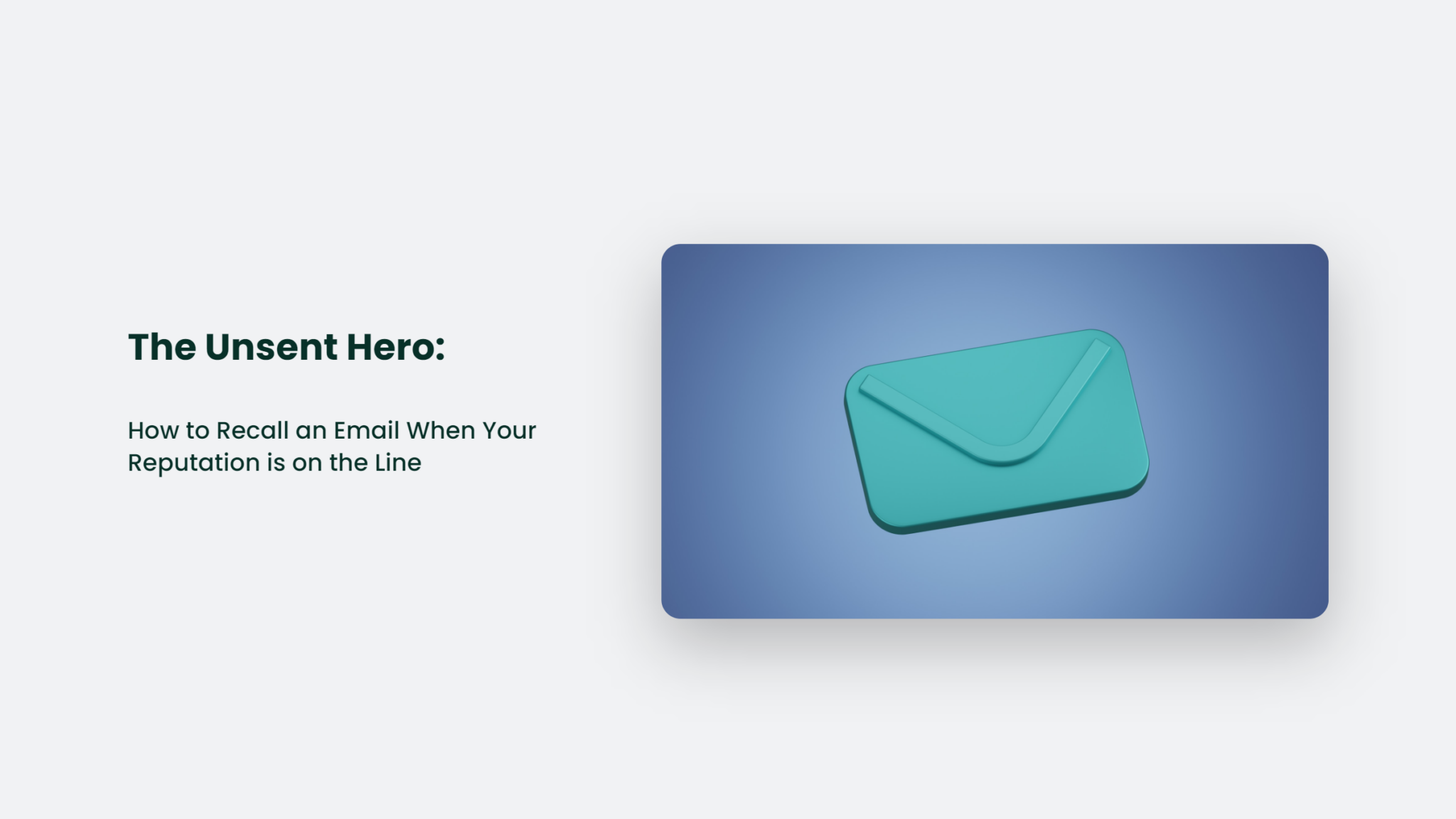 The Unsent Hero: How To Recall An Email When Your Reputation Is On The ...