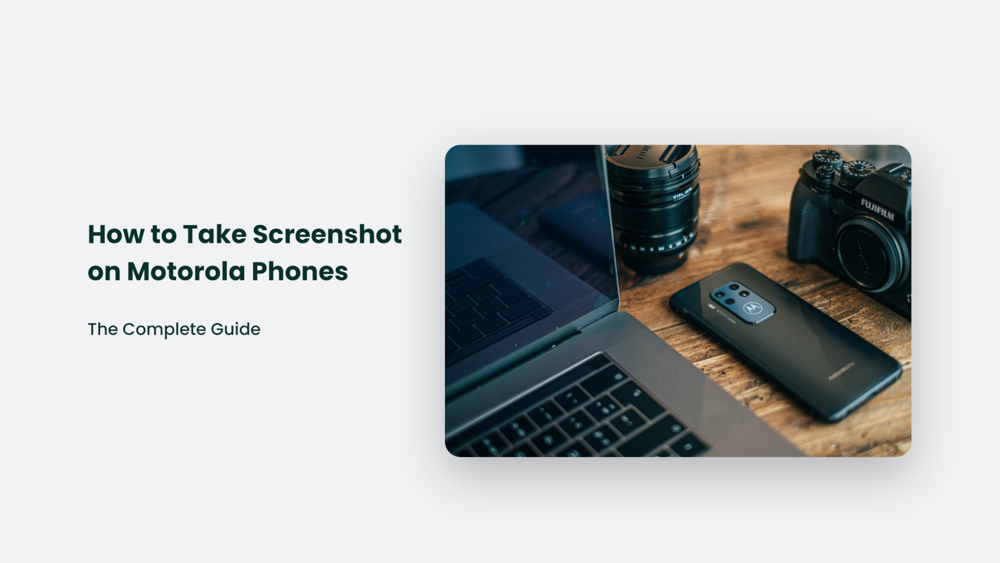 How To Take Screenshot On Motorola Phones: The Complete Guide | CJ&CO