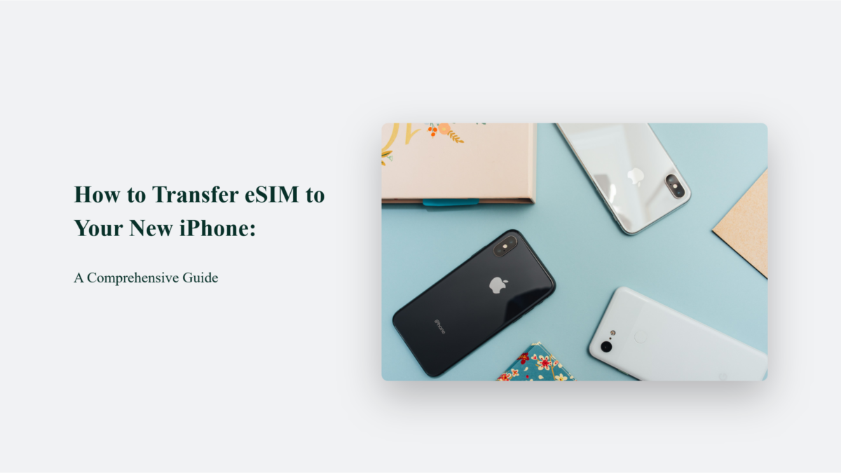 How To Transfer ESIM To Your New IPhone: A Comprehensive Guide | CJ&CO