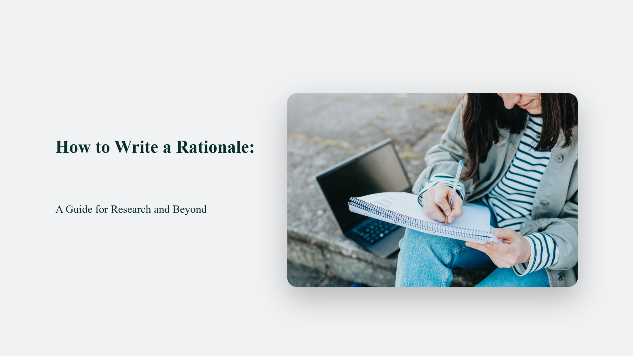 How To Write A Rationale: A Guide For Research And Beyond | CJ&CO