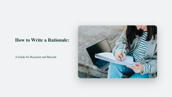 How To Write A Rationale: A Guide For Research And Beyond | CJ&CO