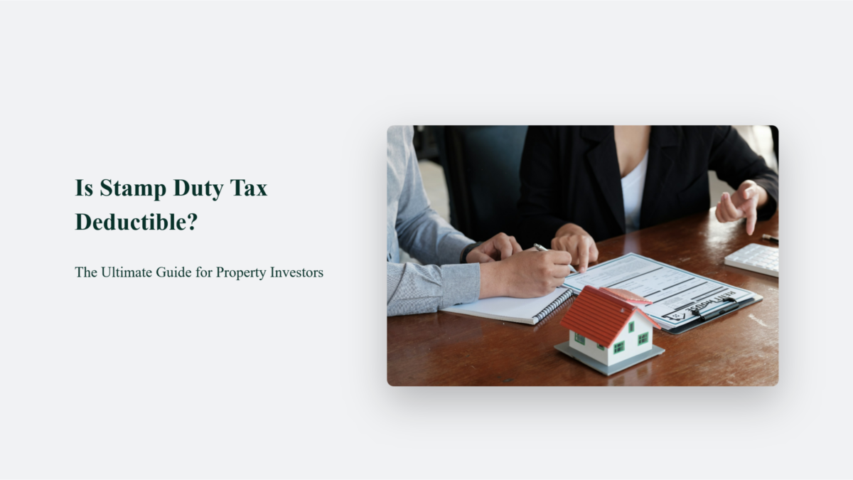 Is Stamp Duty Tax Deductible? The Ultimate Guide For Property Investors ...