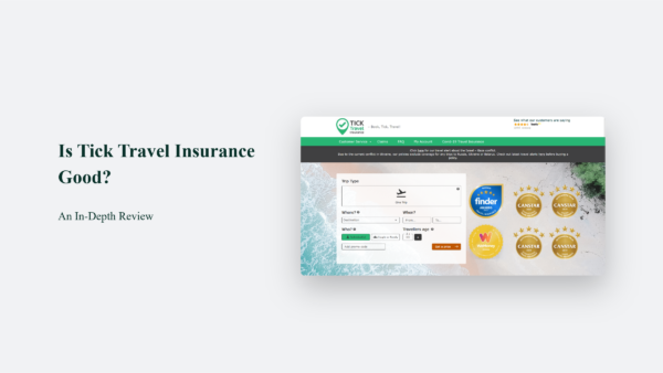 Is Tick Travel Insurance Good? An In-Depth Review | CJ&CO