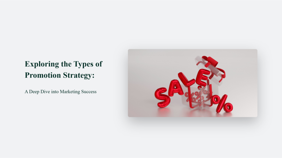Exploring The Types Of Promotion Strategy: A Deep Dive Into Marketing ...