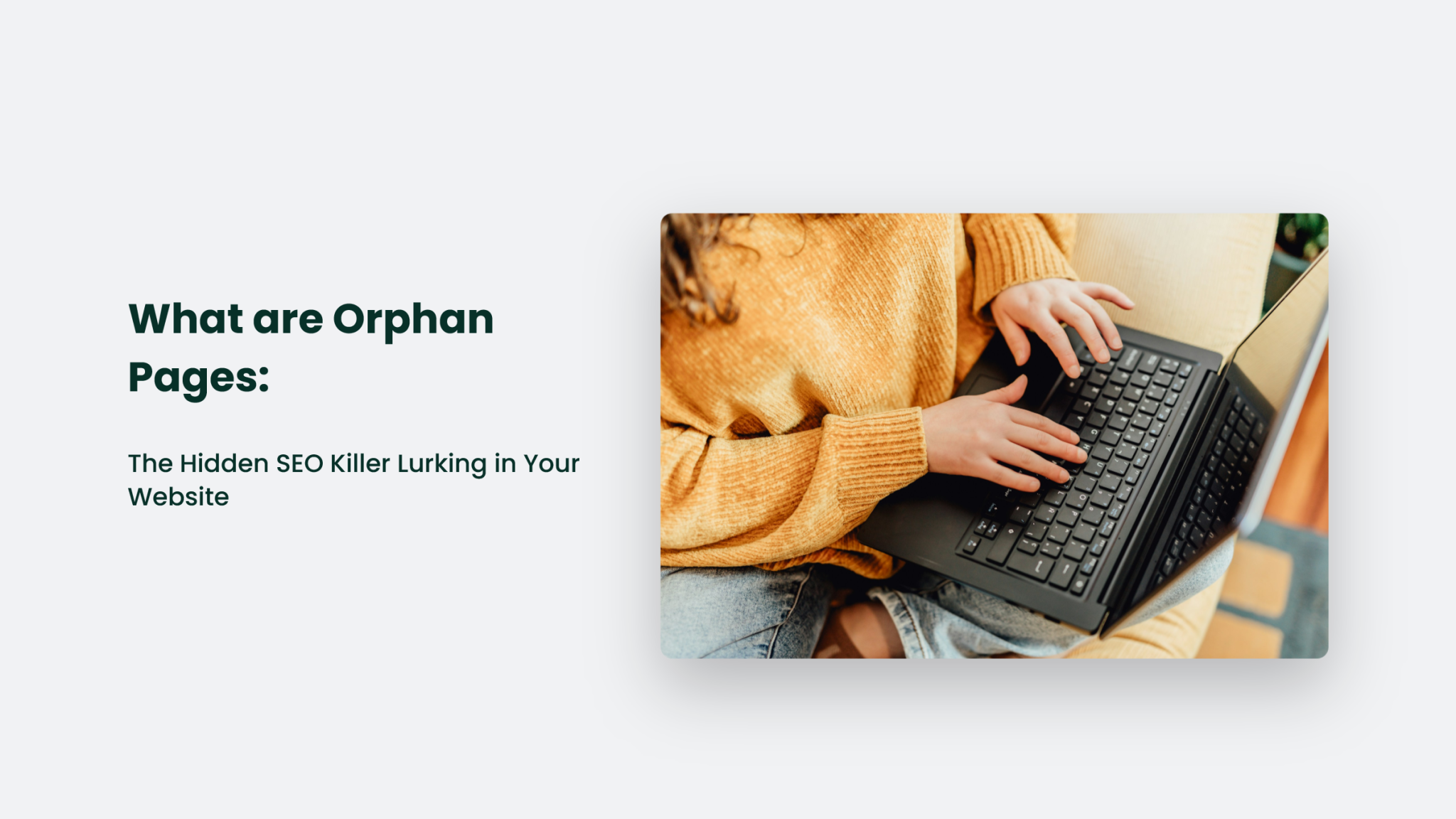 What Are Orphan Pages: The Hidden SEO Killer Lurking In Your Website | CJ&CO
