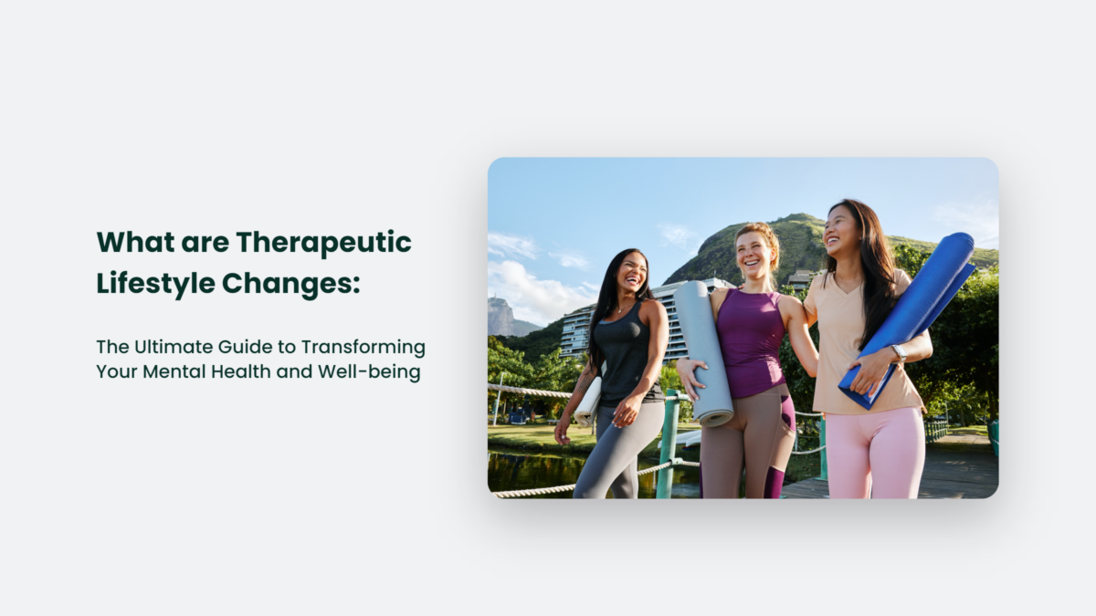 What Are Therapeutic Lifestyle Changes: The Ultimate Guide To ...