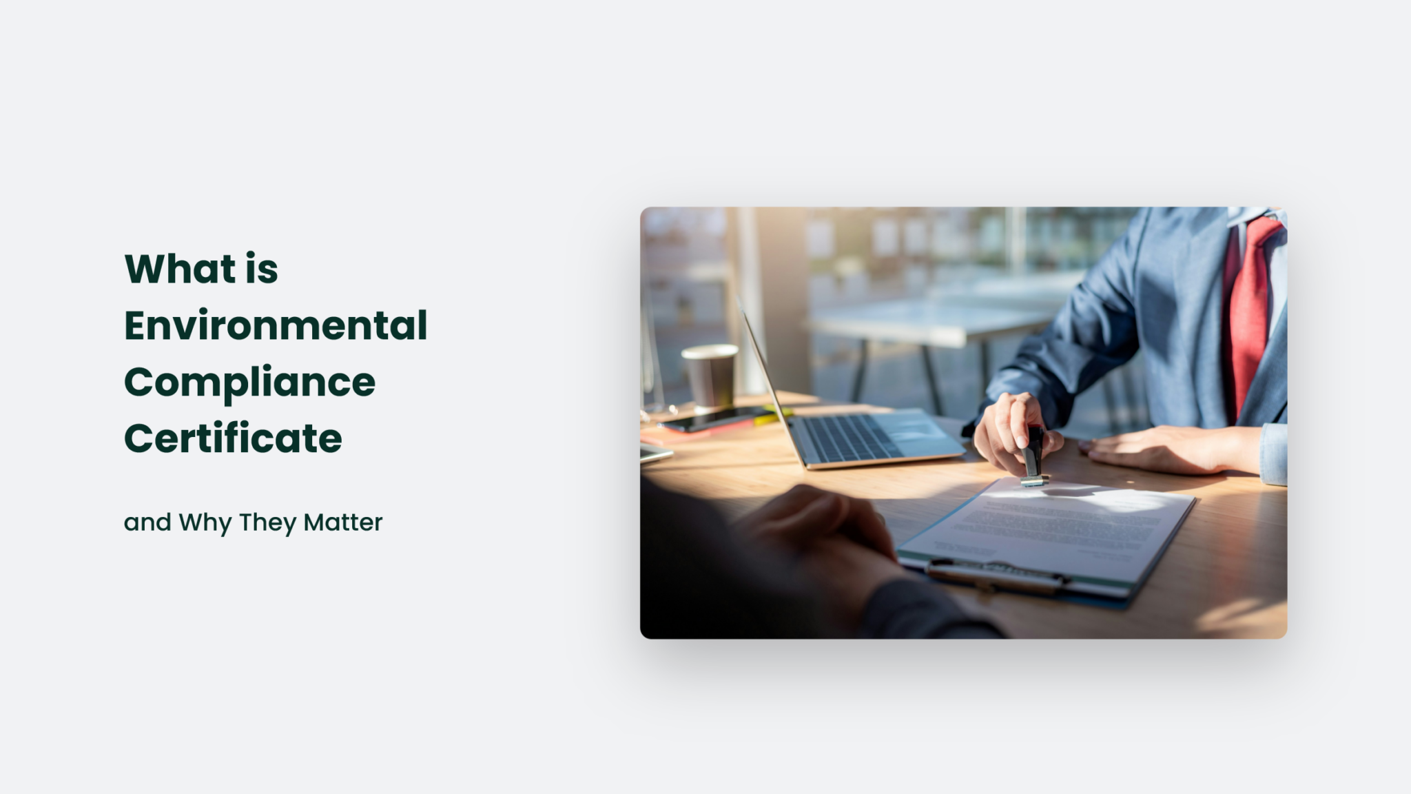 What Is Environmental Compliance Certificate And Why They Matter | CJ&CO