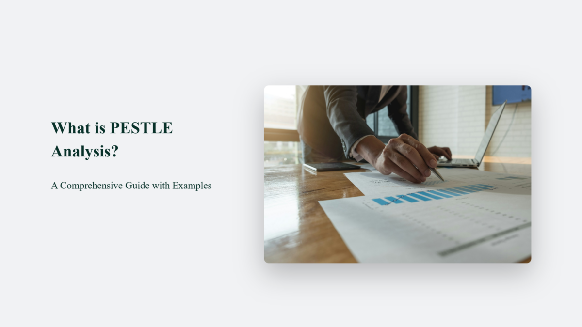 What Is PESTLE Analysis? A Comprehensive Guide With Examples | CJ&CO