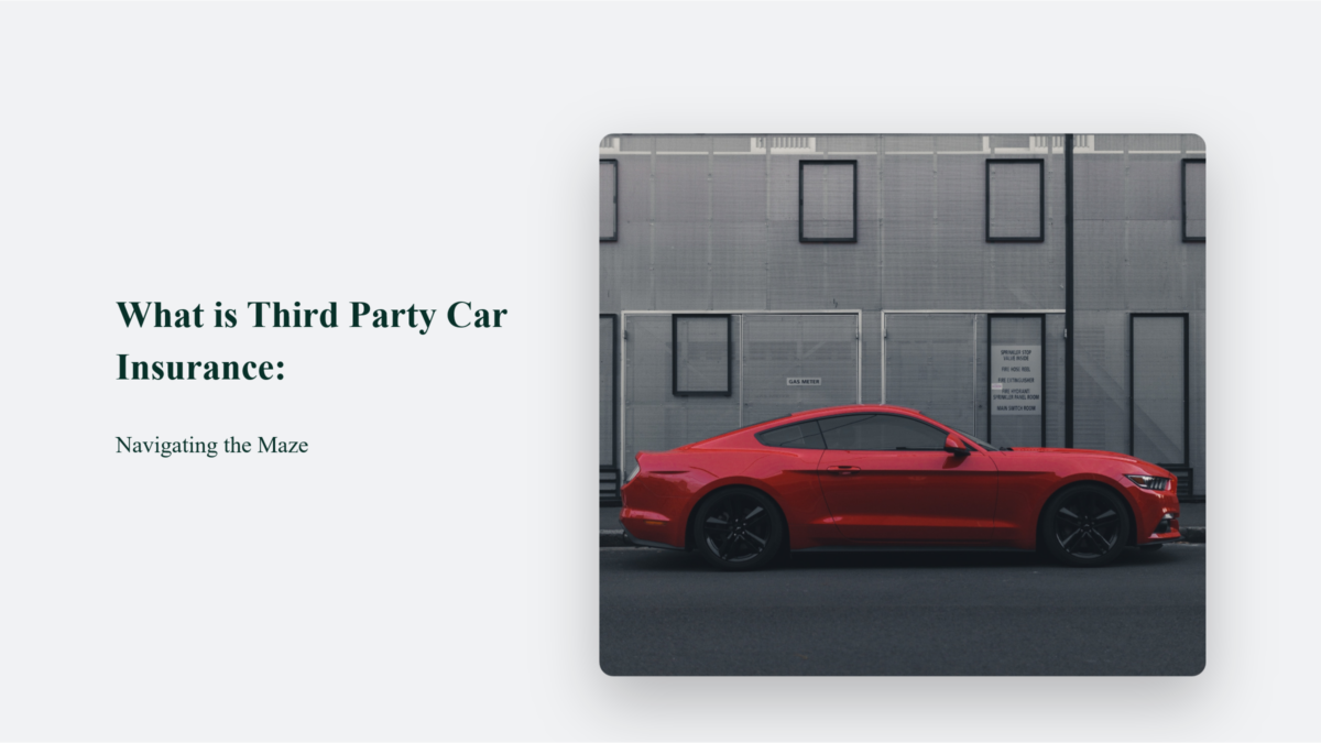 What Is Third Party Car Insurance: Navigating The Maze | CJ&CO