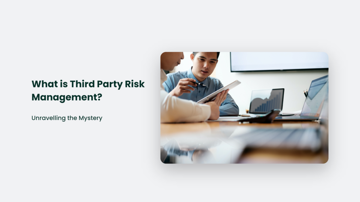 What Is Third Party Risk Management? Unravelling The Mystery | CJ&CO