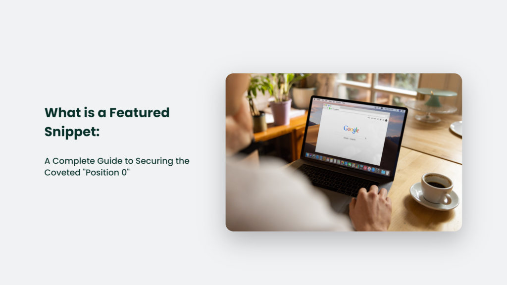 What Is A Featured Snippet: A Complete Guide To Securing The Coveted ...