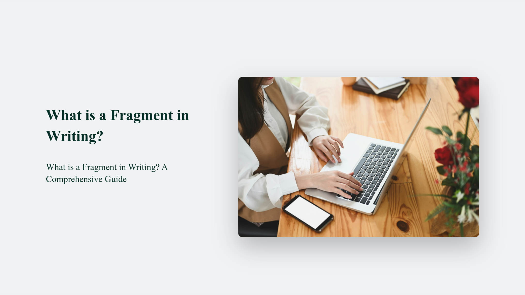What Is A Fragment In Writing? A Comprehensive Guide | CJ&CO