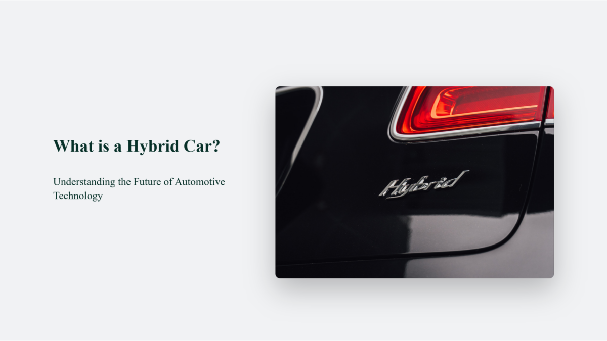 What Is A Hybrid Car? Understanding The Future Of Automotive Technology ...