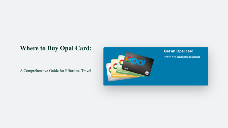 Where To Buy Opal Card: A Comprehensive Guide For Effortless Travel | CJ&CO