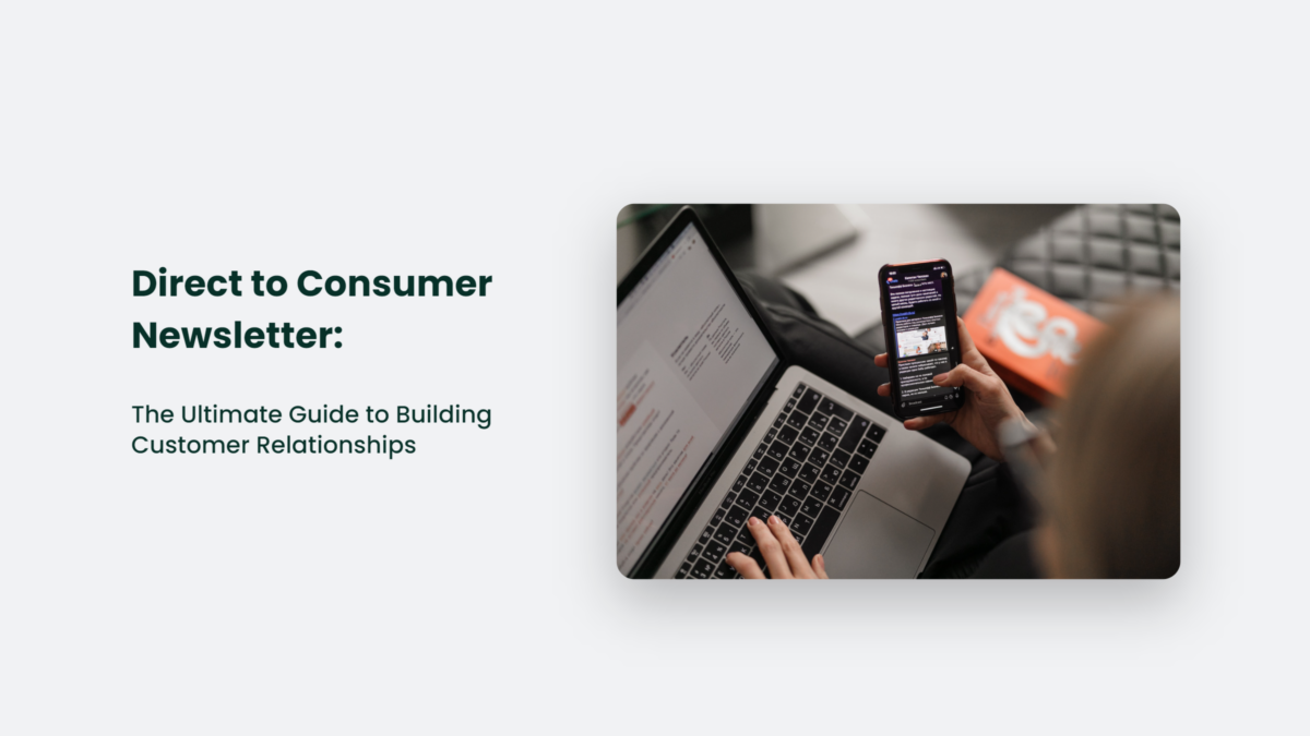 Direct To Consumer Newsletter Guide