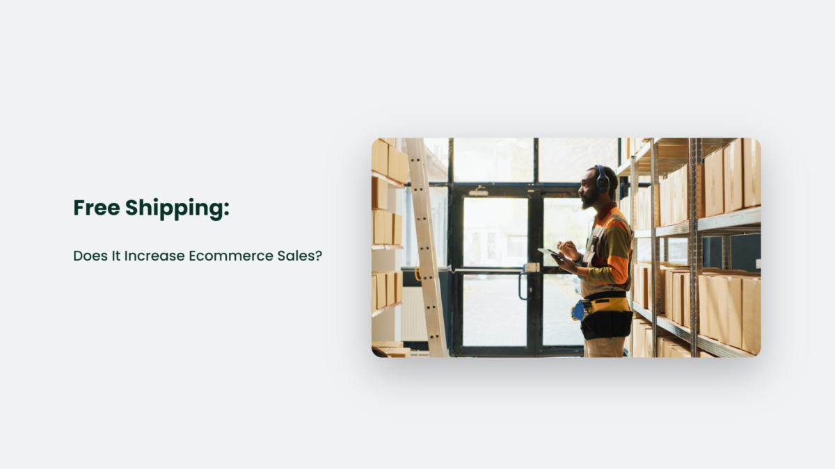 Free Shipping: Does It Increase Ecommerce Sales? | CJ&CO