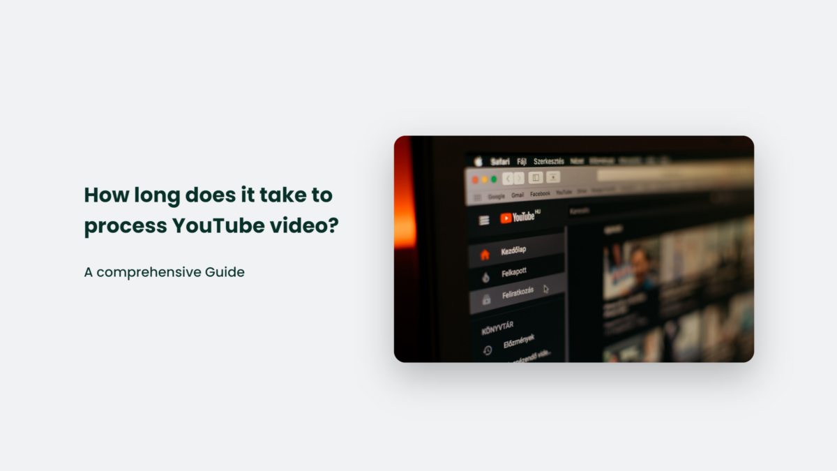 How Long Does It Take To Process YouTube Video? | CJ&CO