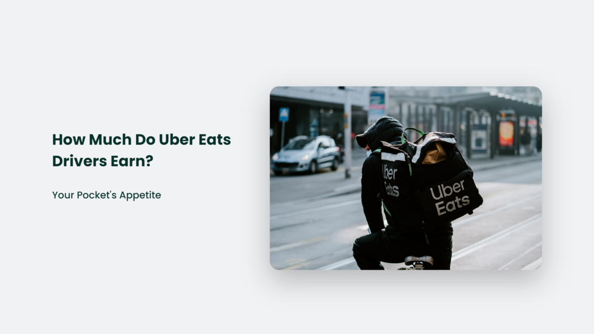 How Much Do Uber Eats Drivers Earn? You'd Be Surprised | CJ&CO