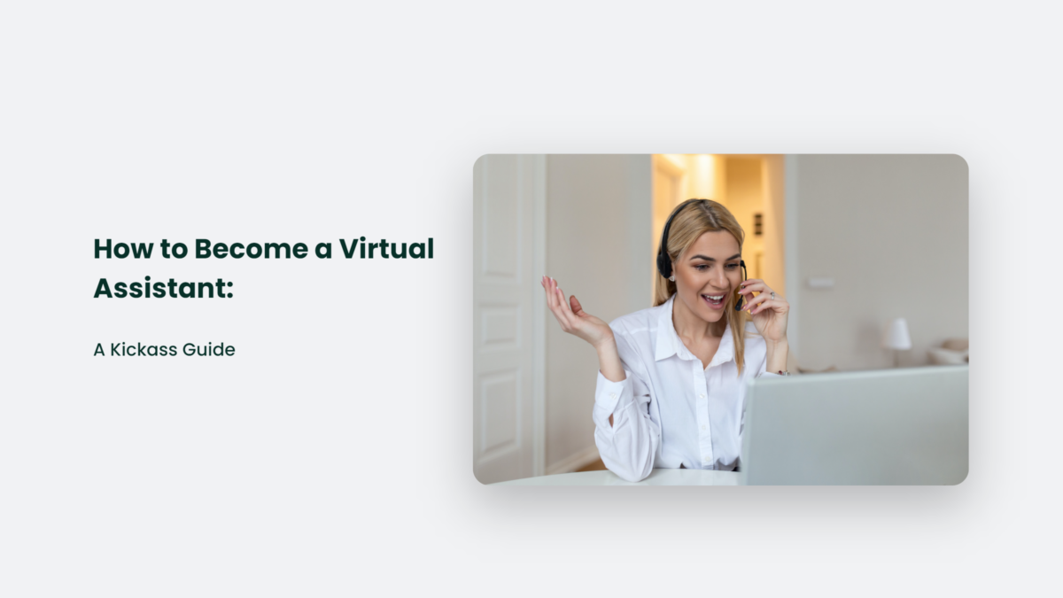 How To Become A Virtual Assistant: A Kickass Guide | CJ&CO