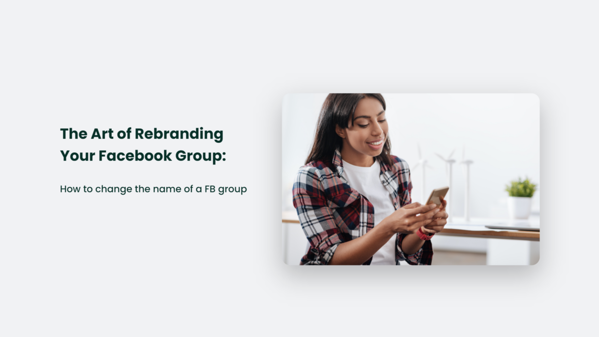 How To Change The Name Of A FB Group: The Art Of Rebranding Your ...