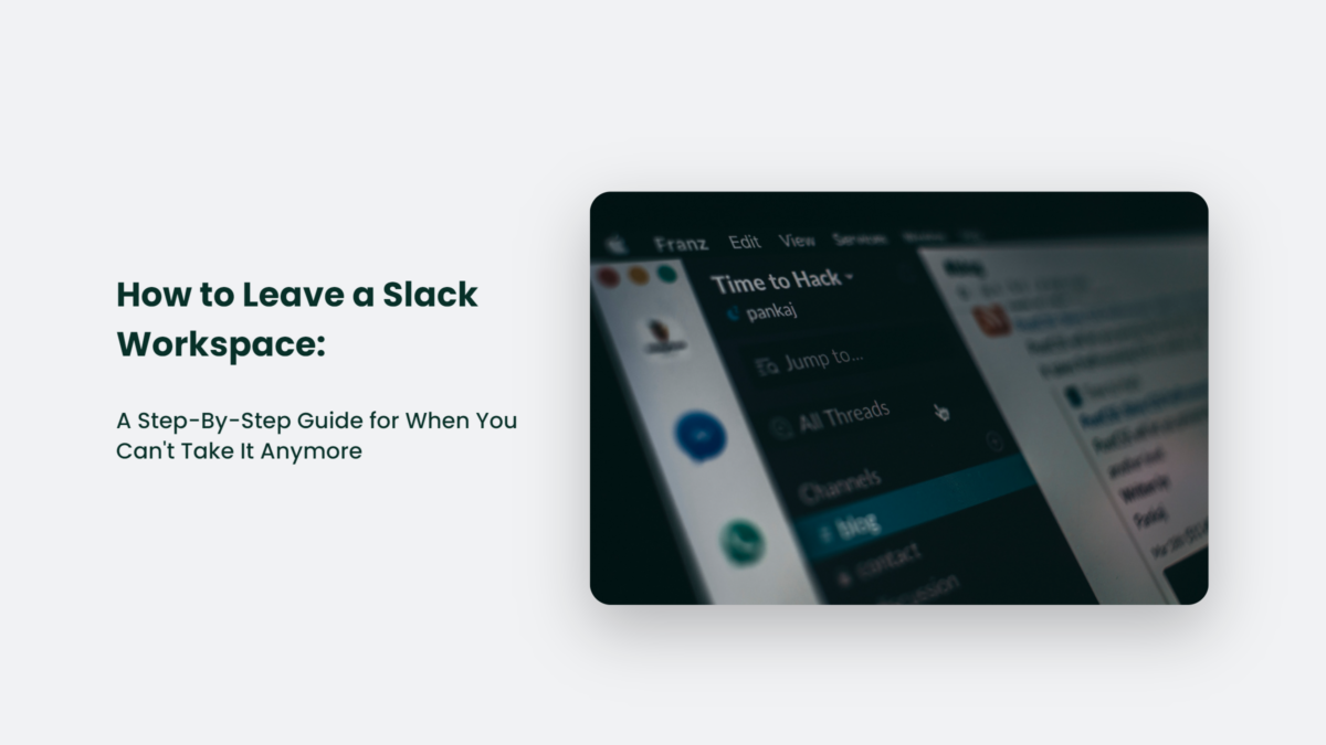 How To Leave A Slack Workspace: A Step-By-Step Guide For When You Can't ...
