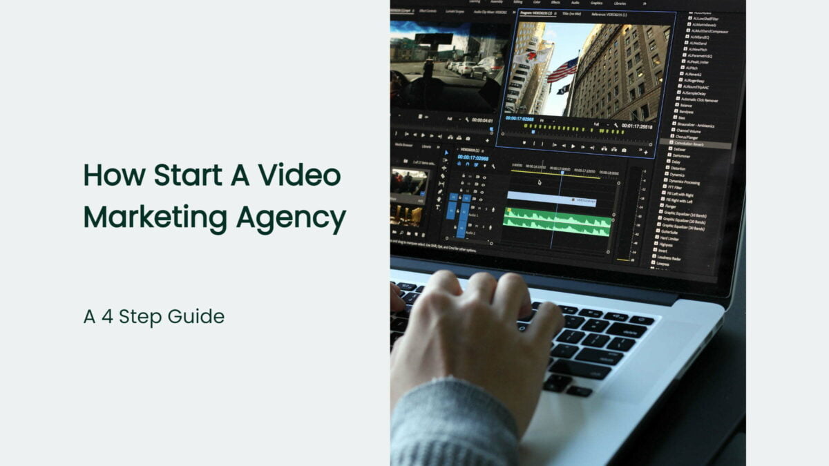 How To Start A Video Marketing Agency In 2023