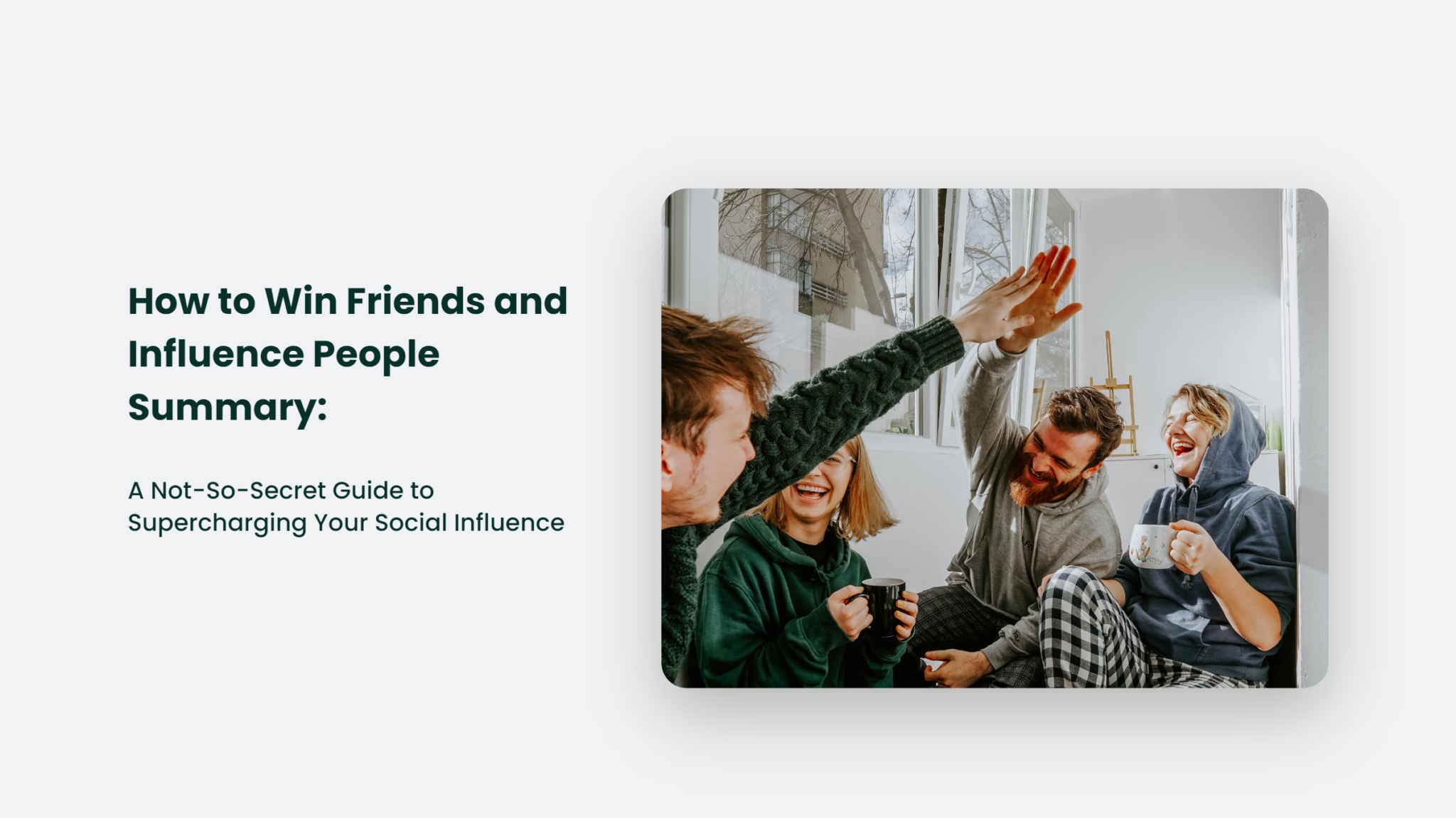 How To Win Friends And Influence People Summary: A Not-So-Secret Guide ...