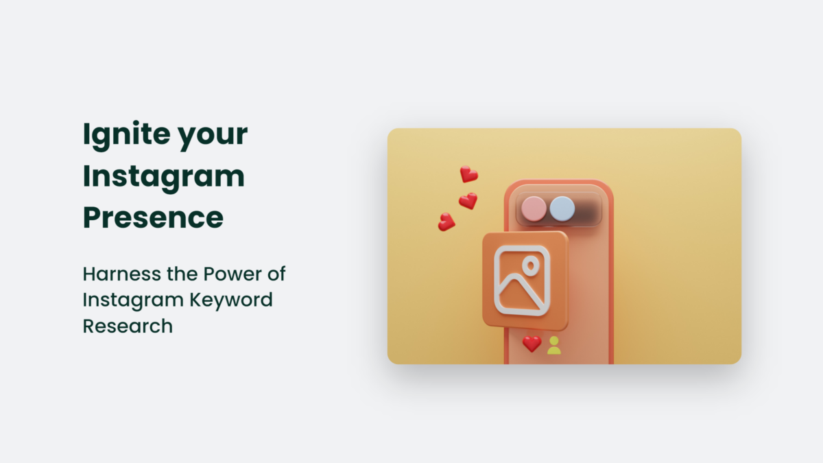 Ignite Your Instagram Presence: Harness The Power Of Instagram Keyword ...