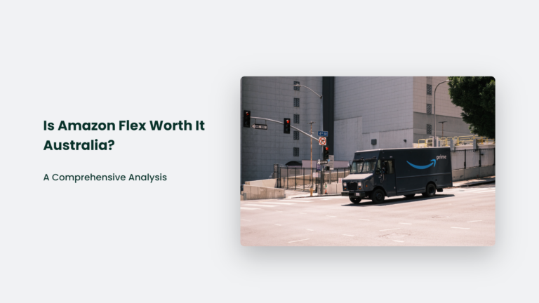 Is Amazon Flex Worth It Australia? A Comprehensive Analysis | CJ&CO