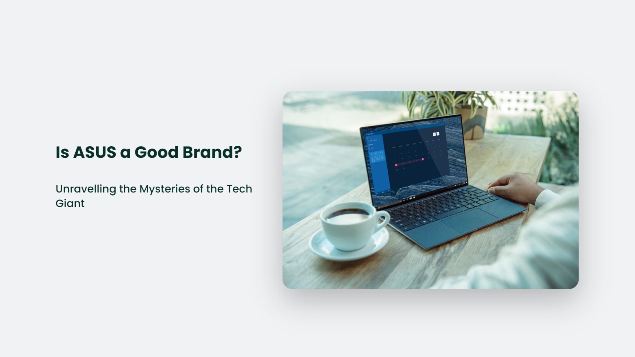 Is ASUS A Good Brand? Unravelling The Mysteries Of The Tech Giant | CJ&CO
