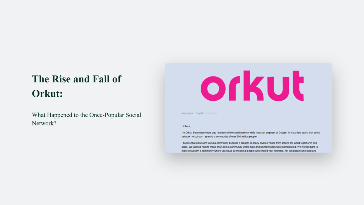 The Rise And Fall Of Orkut: What Happened To The Once-Popular Social ...