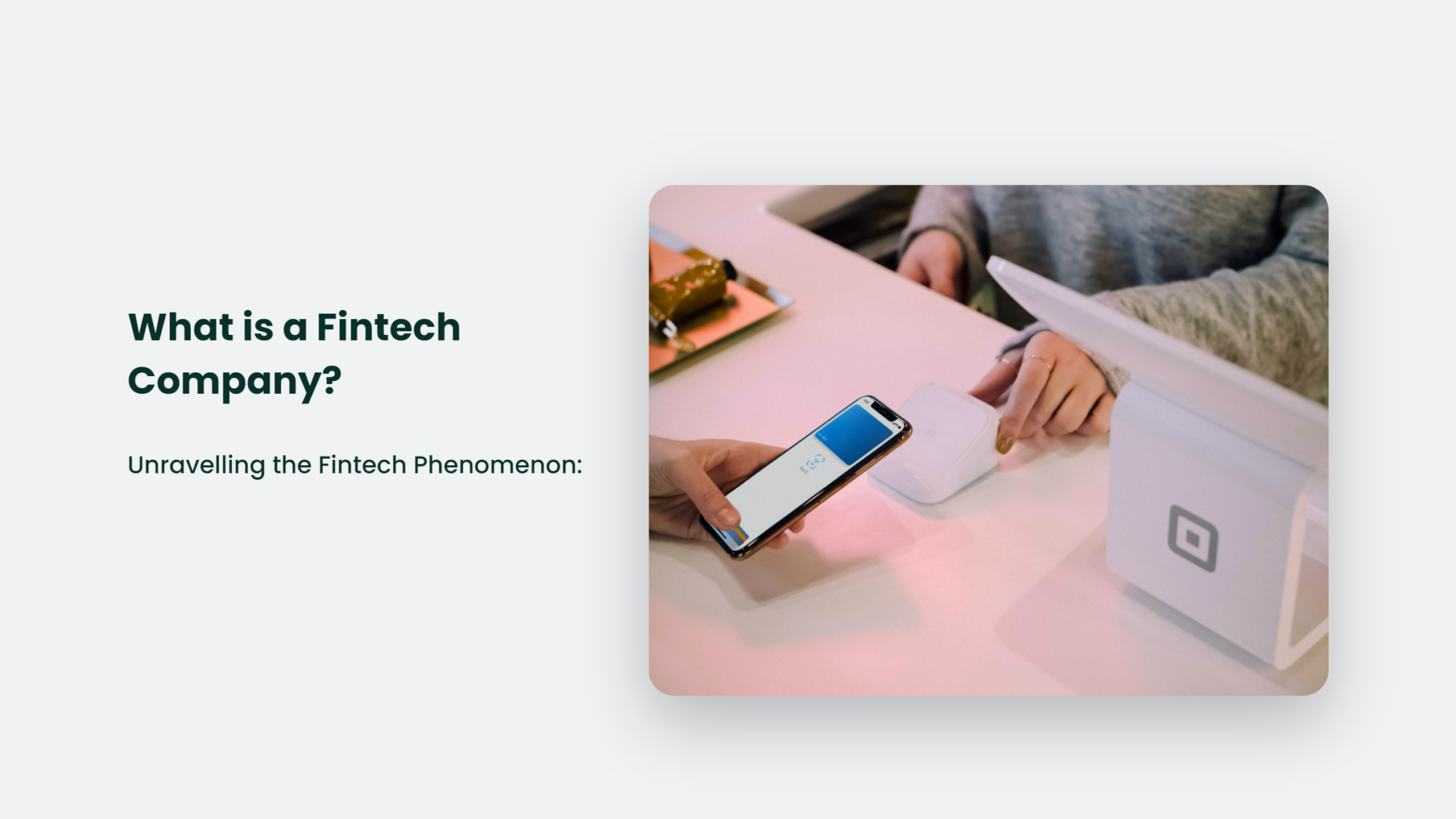 What Is A Fintech Company? Unravelling The Fintech Phenomenon: | CJ&CO