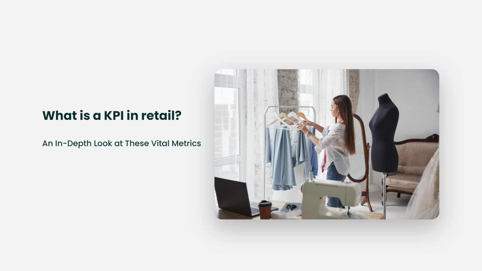 What Is A KPI In Retail An In Depth Look At These Vital Metrics CJ CO