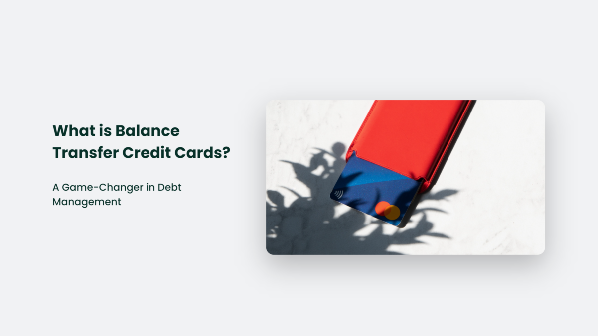 What Is Balance Transfer Credit Cards: A Game-Changer In Debt ...